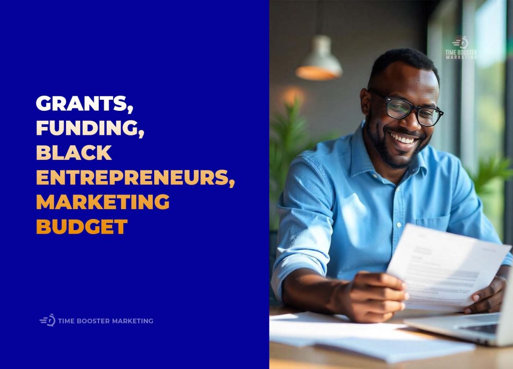 Top 12 Grants Every Black Entrepreneur Must Know to Fund Their Marketing